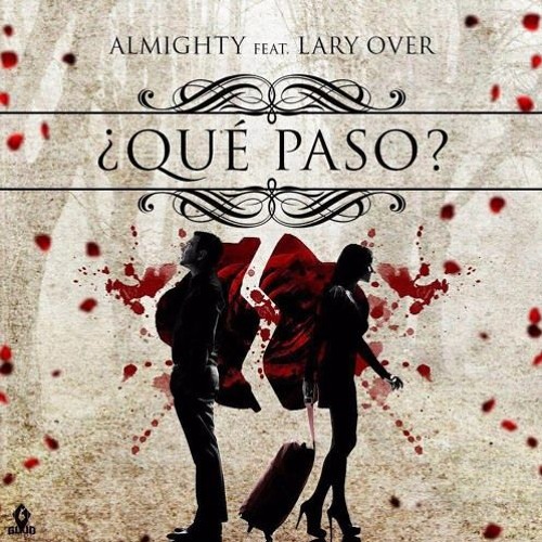 Stream Que Paso - Almighty Ft. Lary Over by KREEZY | Listen online for ...