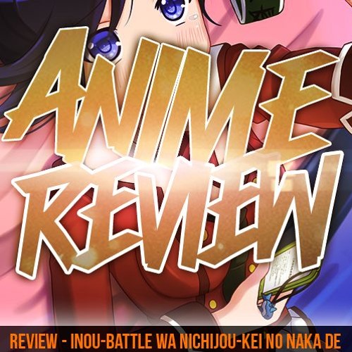 Stream Anime Review - Inou-Battle wa Nichijou-kei no Naka de by ...