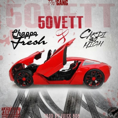 Stream 50 Vett Chappo Fresh X Cardi So High by FFRESH2x | Listen online ...