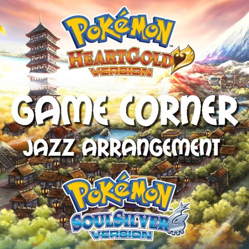 Stream Pokémon Gold/ Silver - Game Corner [Jazz Arrangement] by ...
