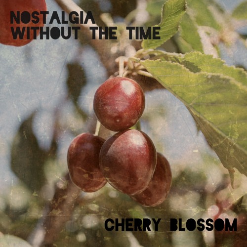 Stream OfficialCherryBlossom | Listen to Nostalgia Without the Time ...