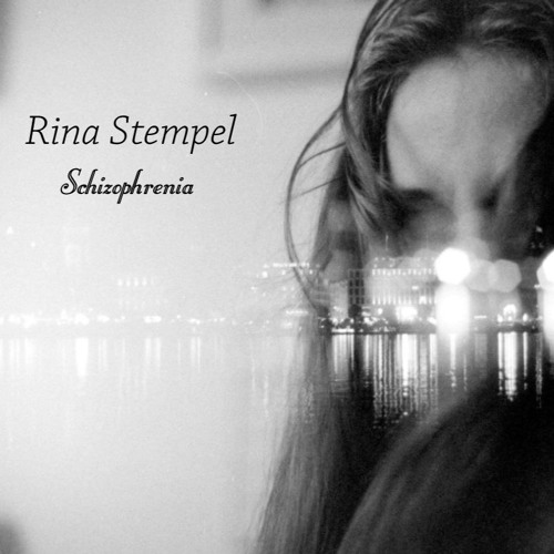 Stream Rina Stempel - Schizophrenia by Rina Stempel | Listen online for ...