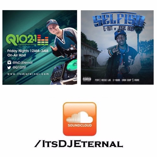 Stream DJ ETERNAL E - NUT INTRO. Q102 FRIDAYS 12AM - 3AM by DJ Eternal ...