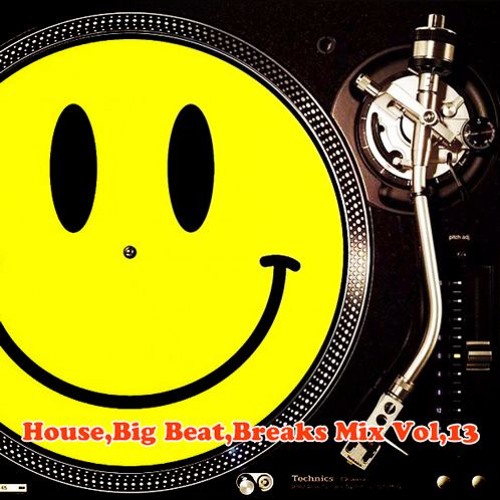 Stream House/Big Beat/Breaks Mix Vol.13 (2016-07) by mitto_YSR | Listen ...
