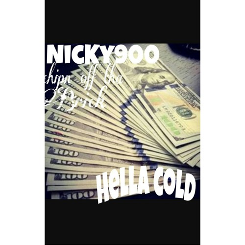 Stream Hella Cold- Nicky900 by Nicky900 | Listen online for free on ...