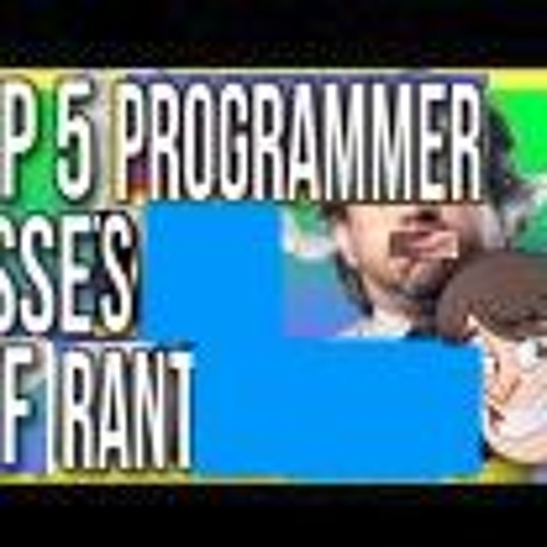 Stream Bottom 5 Public Pissed On Programmer Rants - Falsehood Hunt by ...