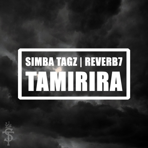 Stream Simba Tagz and Reverb7 - Tamirira by ShowtimeRecordsAfrica ...