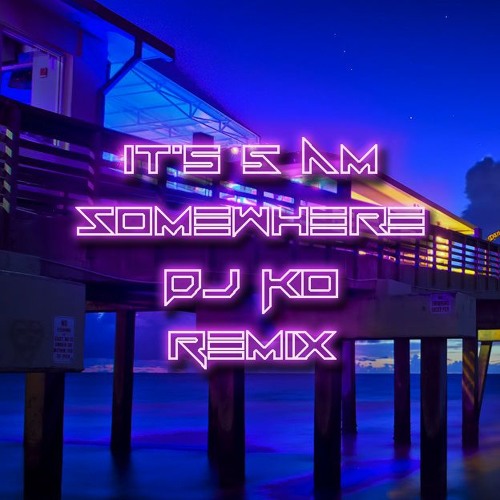 Stream Alan Jackson - 5 Am Somewhere DJ KO Remix DL in Info by DJ KO ...