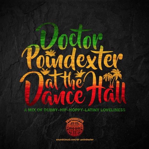 Stream Dr Poindexter at the Dance Hall (2016 Mix) by Dr Poindexter ...