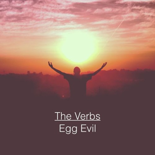 Stream Egg Evil (Recovery Friday Sessions ) by The Verbs | Listen ...