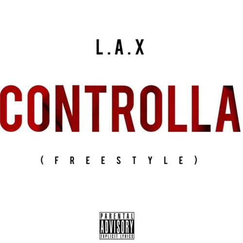 Stream L.A.X - KONTROLLA (Freestyle) by L.A.X | Listen online for free ...