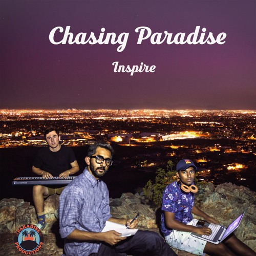 Stream InspireRapz | Listen to Chasing Paradise playlist online for ...