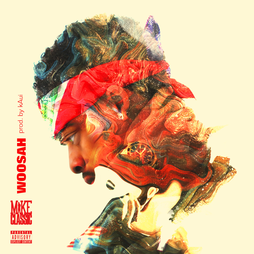 Stream WOOSAH (Prod. By kAui) by MIKE CLASSIC | Listen online for free ...