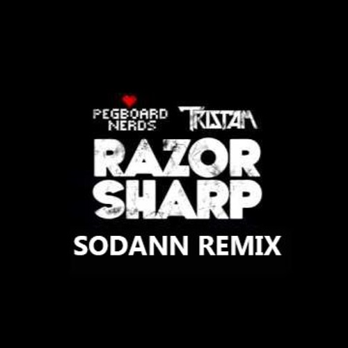 Stream Pegboard Nerds & Tristam - Razor Sharp (Sodann remix) by Sodann | Listen online for free ...