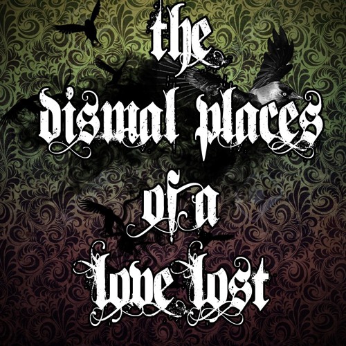 Stream The Dismal Places of a Love Lost (Sample) by Merciless Complex ...