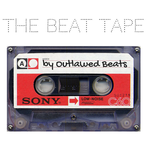 Stream Outlawed Beats | Listen to The Beat Tape playlist online for free on SoundCloud