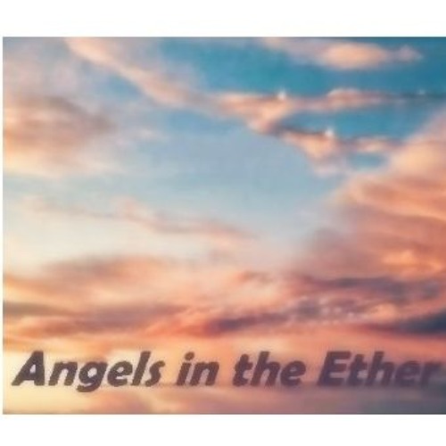 Stream Angels In The Ether by Doug Stalnaker | Listen online for free ...