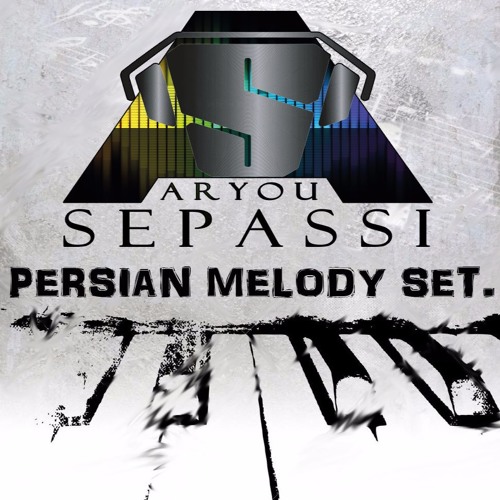 Stream Dj Aryou Sepassi - Persian Melody set. by Dj Aryou Sepassi | Listen online for free on ...