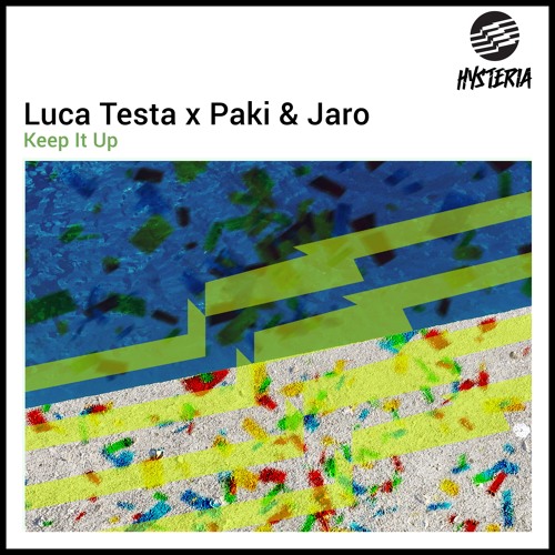 Stream Luca Testa X Paki & Jaro - Keep It Up! by Hysteria Records ... Stream Luca Testa X Paki & Jaro - Keep It Up! by Hysteria Records ...