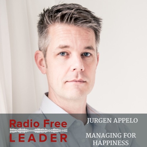 Stream episode 0729 | Managing for Happiness with Jurgen Appelo by ...