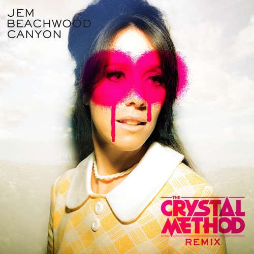 Stream Jem - Beachwood Canyon (The Crystal Method Remix) by ...
