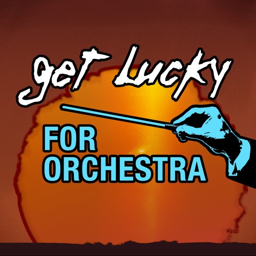 Stream Daft Punk 'Get Lucky' For Orchestra (Scherzo Trio) by Walt ... Stream Daft Punk 'Get Lucky' For Orchestra (Scherzo Trio) by Walt ...