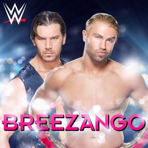 Stream WWE: (Breezango) - ''Breezango'' [Exit Arena+] by WWE Studios ...