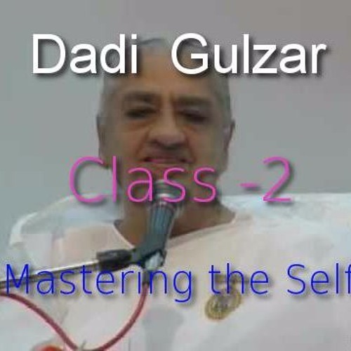 Stream Dadi Gulzar class-2 ~Brahma kumaris Madhuban by Shiv Baba ...