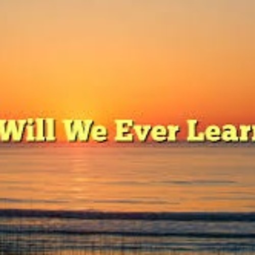 Stream Will We Ever Learn by Vic Stathopoulos | Listen online for free on SoundCloud