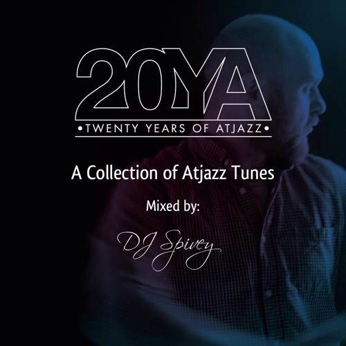 Stream A Collection of Atjazz Tunes by DJ Spivey | Listen online for ...