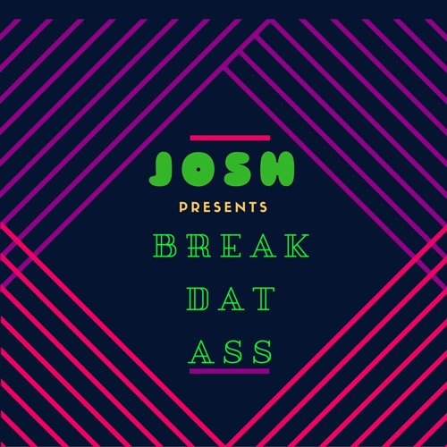 Stream Break Dat Ass JOSH By Kau Kau Listen Online For Free On SoundCloud stream-break-dat-ass-josh-by-kau-kau-listen-online-for-free-on-soundcloud