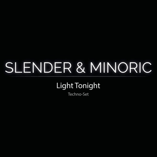 Stream Slender & Minoric - Light Tonight Techno-Set (Grenzenlos DJ ...