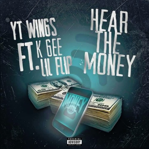 Stream Hear The Money - Yt Wings Feat Kgee & Lil Flip by KGEE OUT THE ...