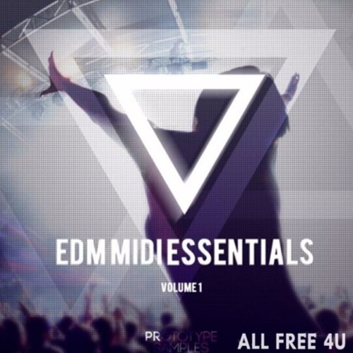 Stream AF4U - Prototype Samples EDM MIDI Essentials Vol 1 *FREE DOWNLOAD* from All Free 4U ...