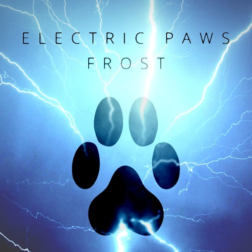 Stream Electric Paws by Frost Kage | Listen online for free on SoundCloud
