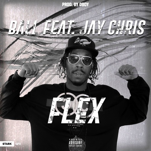 Stream Flex (feat. Jay Chris) by Ball | Listen online for free on ...