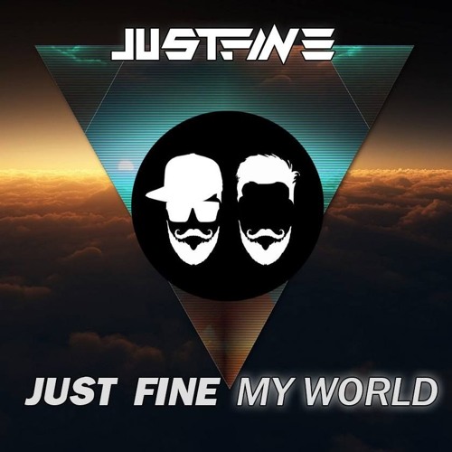 Stream Just Fine - My World (Original Mix) by Just Fine | Listen online ...