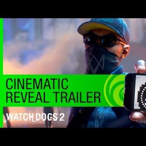 Stream Spectre | Listen to Watch_Dogs 2 Cinematic Reveal Trailer Song ...