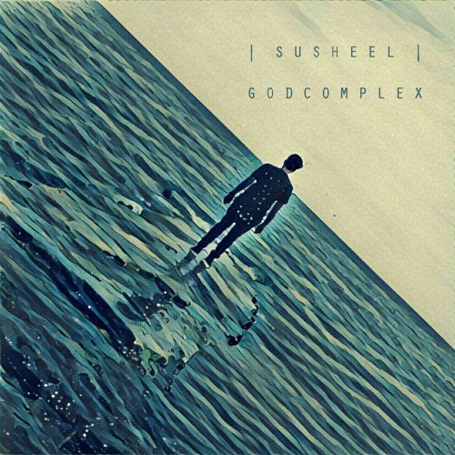 God Complex by Susheel | Free Listening on SoundCloud
