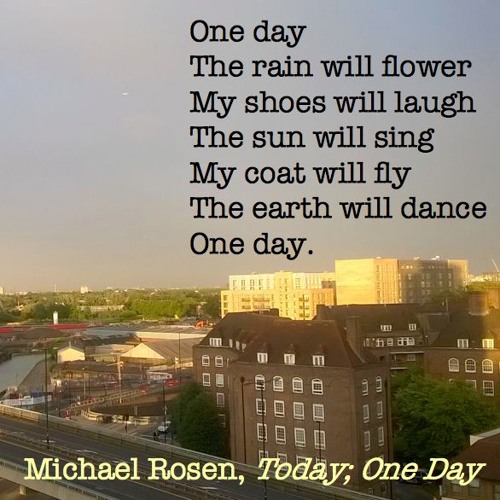 Stream Today; One Day - Michael Rosen by Spread poetry, not fear ...