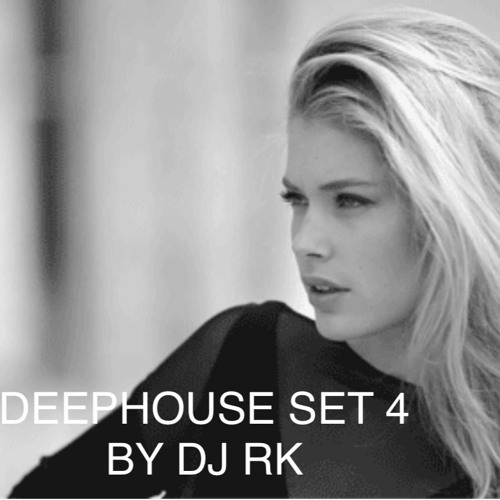 Stream DEEPHOUSE SET 4 BY (DJ RK) by IAMDJRK | Listen online for free ...