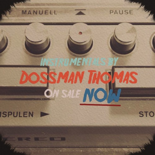 Stream Dossman Thomas | Listen to INSTRUMENTALS FOR SALE AT http://thefonc.beatstars.com ...