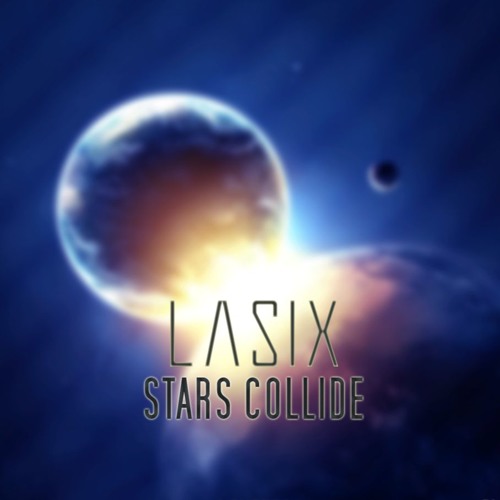 Stream Stars Collide (Original Mix) by Lasix | Listen online for free ...