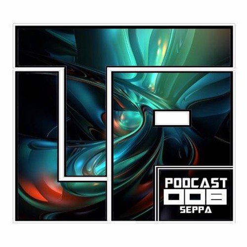 SEPPA - LTP Podcast 008 by LOST THE PLOT | Free Listening on SoundCloud