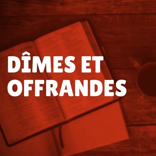 Stream Dîmes et offrandes (épisode 42) by Un pasteur vous répond ...