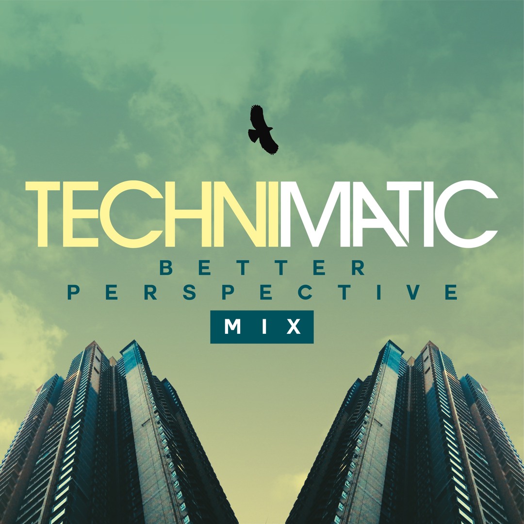 Stream Better Perspective Mix by Technimatic | Listen online for free on SoundCloud