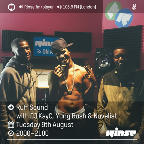 Stream Rinse FM Podcast - Ruff Sound w/ Novelist, Yung Bush & KayC ...