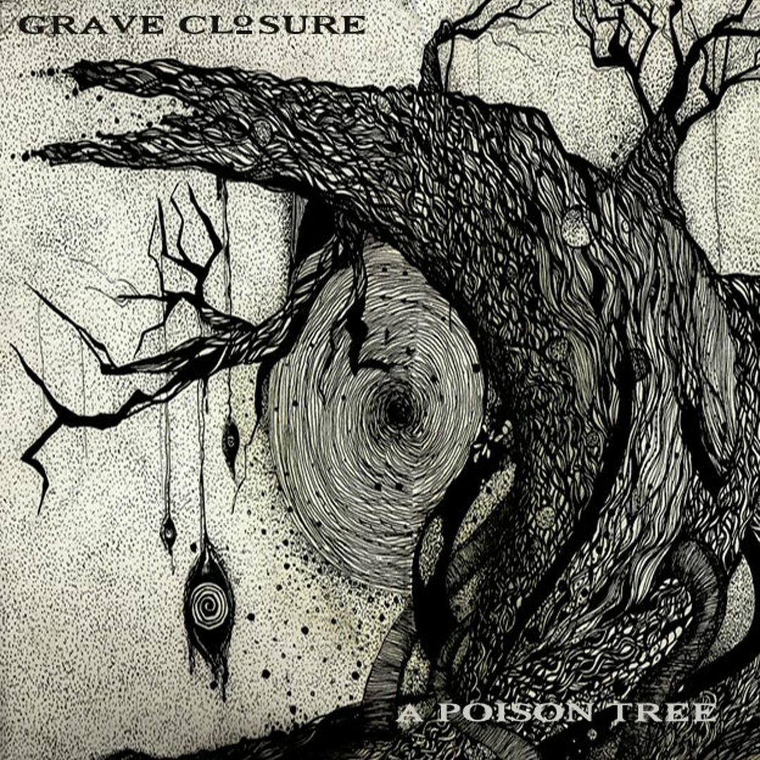 Stream A Poison Tree Grave Closure by Grave Closure | Listen online for ...