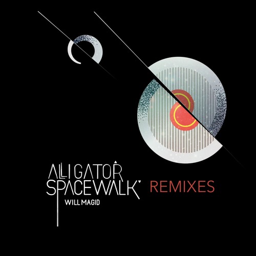 Stream Will Magid - Alligator Spacewalk Remixes (Happy Rabbit) by ...