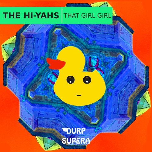 Stream DURP085 The Hi-Yahs - That Girl Girl by Durp Supera Recs ...